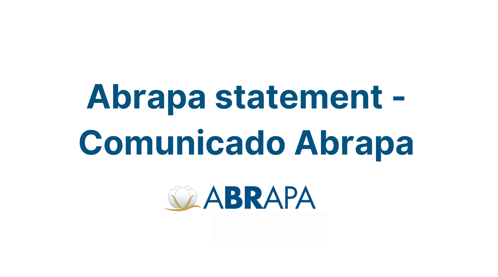 Abrapa statement - Comunicado Abrapa - ABRAPA